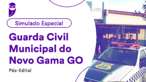 Simulado Especial Guarda Municipal do Novo Gama GO - Pós-Edital ...