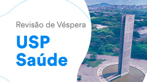 Revisão de Véspera USP Saúde | Estratégia Educacional