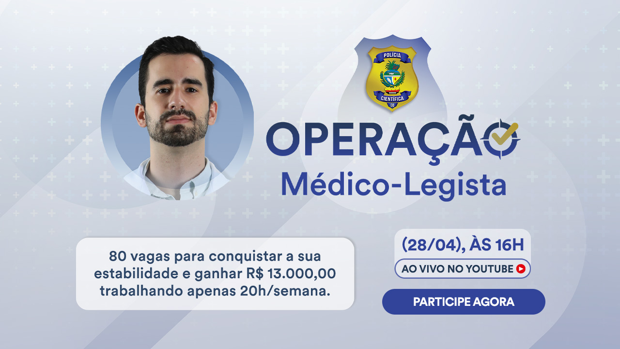 EMED - Médico Legista POLITEC GO Sucesso | Estratégia Educacional